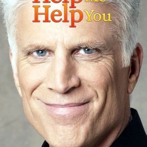 Help Me Help You - Rotten Tomatoes