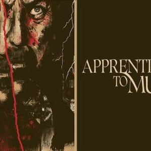 Apprentice to Murder - Rotten Tomatoes