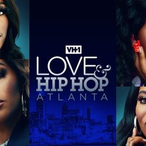 Love & Hip Hop: Atlanta - Rotten Tomatoes