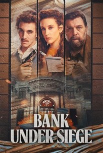 Bank Under Siege: Season 1 | Rotten Tomatoes
