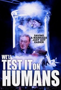 We'll Test It on Humans | Rotten Tomatoes