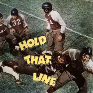 Hold That Line - Rotten Tomatoes