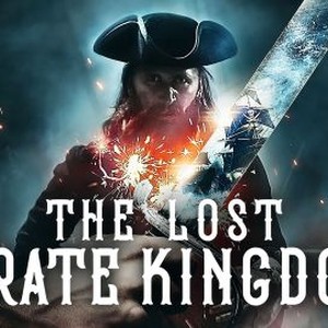 The Lost Pirate Kingdom - Rotten Tomatoes