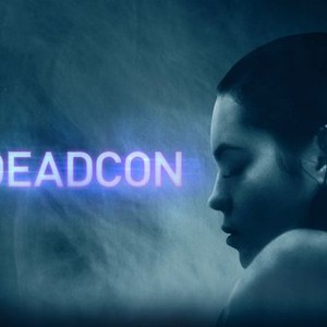 Deadcon - Rotten Tomatoes