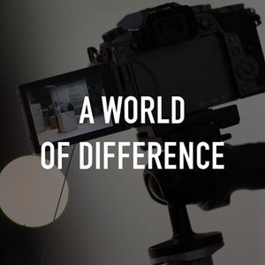 A World of Difference - Rotten Tomatoes
