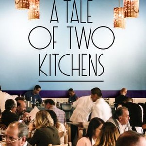 A Tale of Two Kitchens - Rotten Tomatoes
