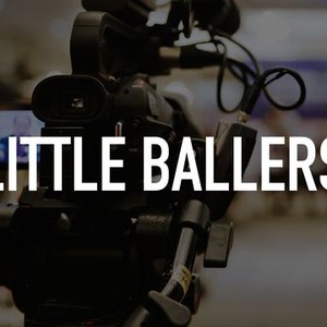 Little Ballers - Rotten Tomatoes