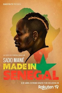 Sadio Mané: Made in Senegal | Rotten Tomatoes