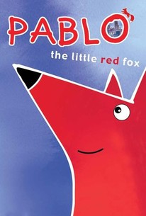 Pablo the Little Red Fox: Season 1, Episode 25 - Rotten Tomatoes