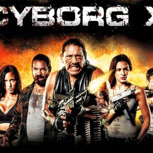 Cyborg X - Rotten Tomatoes