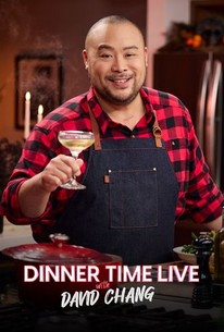 Dinner Time Live With David Chang: Season 2 | Rotten Tomatoes