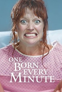 One Born Every Minute | Rotten Tomatoes