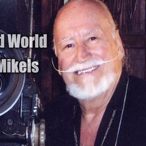 The Wild World of Ted V. Mikels - Rotten Tomatoes