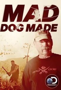 Mad Dog Made: Season 1 | Rotten Tomatoes
