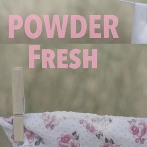 Powder Fresh - Rotten Tomatoes