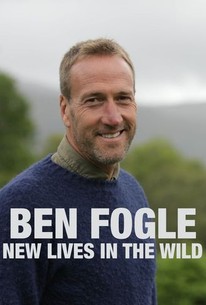 Ben Fogle: New Lives in the Wild: Season 15 | Rotten Tomatoes