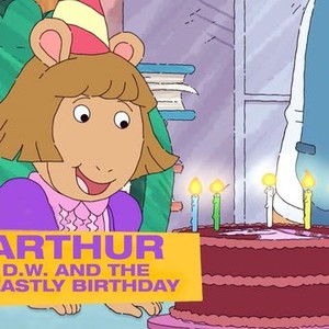 Arthur: D.W. and the Beastly Birthday - Rotten Tomatoes