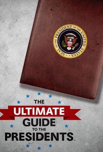 Ultimate Guide to the Presidents: Season 1 | Rotten Tomatoes