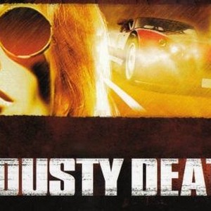 The Way to Dusty Death - Rotten Tomatoes