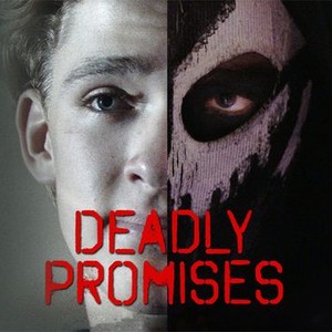 Deadly Promises - Rotten Tomatoes