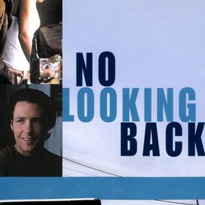 No Looking Back - Rotten Tomatoes