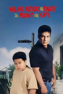 Walang Matigas na Tinapay sa Mainit na Kape | Audience Reviews | Rotten ...