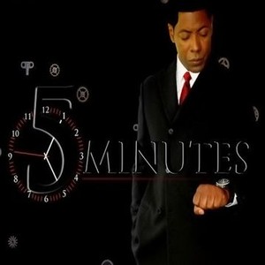 5 Minutes - Rotten Tomatoes
