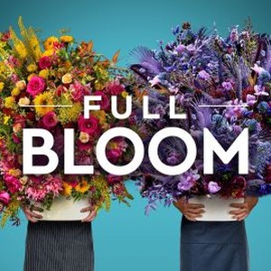 Full Bloom: Season 1, Episode 1 - Rotten Tomatoes