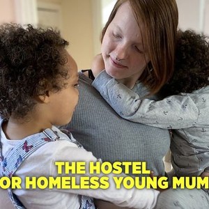 The Hostel For Homeless Young Mums - Rotten Tomatoes