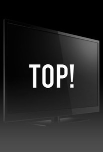 Top! | Rotten Tomatoes