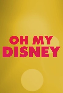 Oh My Disney: Season 1 | Rotten Tomatoes