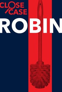 Close Case Robin | Rotten Tomatoes