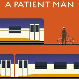 A Patient Man (2019) - Rotten Tomatoes