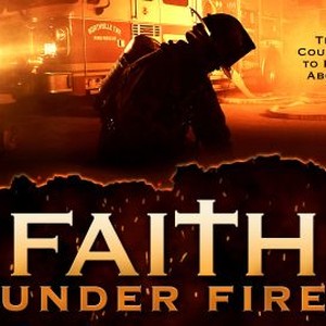 Faith Under Fire - Rotten Tomatoes