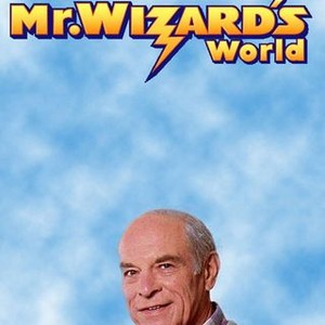 Mr. Wizard's World - Rotten Tomatoes