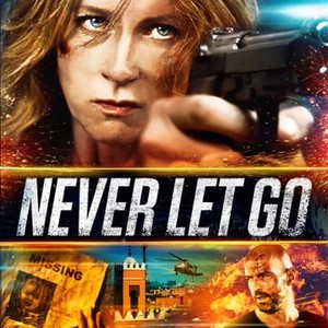 Never Let Go - Rotten Tomatoes
