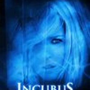 Incubus (2005) - Rotten Tomatoes