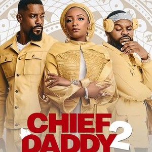 Chief Daddy 2: Going for Broke - Rotten Tomatoes