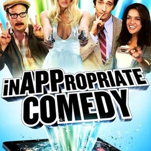 InAPPropriate Comedy - Rotten Tomatoes
