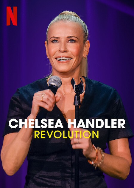 Chelsea Handler: Revolution | Rotten Tomatoes