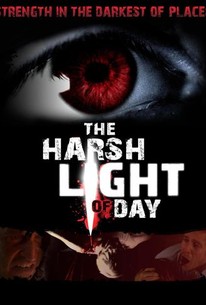 The Harsh Light of Day | Rotten Tomatoes