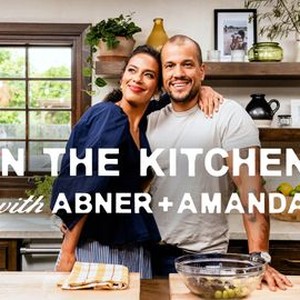 In the Kitchen With Abner and Amanda - Rotten Tomatoes