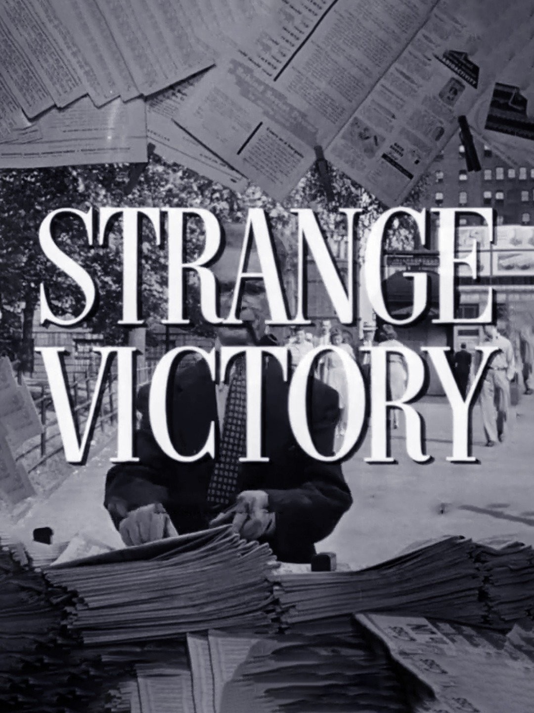 Strange Victory Pictures | Rotten Tomatoes