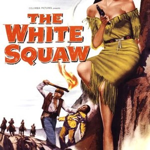 The White Squaw - Rotten Tomatoes