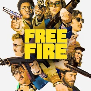 Free Fire - Rotten Tomatoes