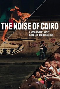 The Noise of Cairo | Rotten Tomatoes
