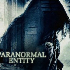 Paranormal Entity - Rotten Tomatoes