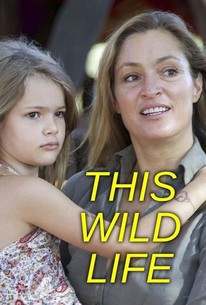 This Wild Life: Season 1 | Rotten Tomatoes