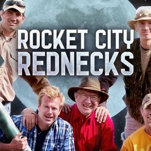 Rocket City Rednecks - Rotten Tomatoes