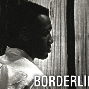Borderline - Rotten Tomatoes